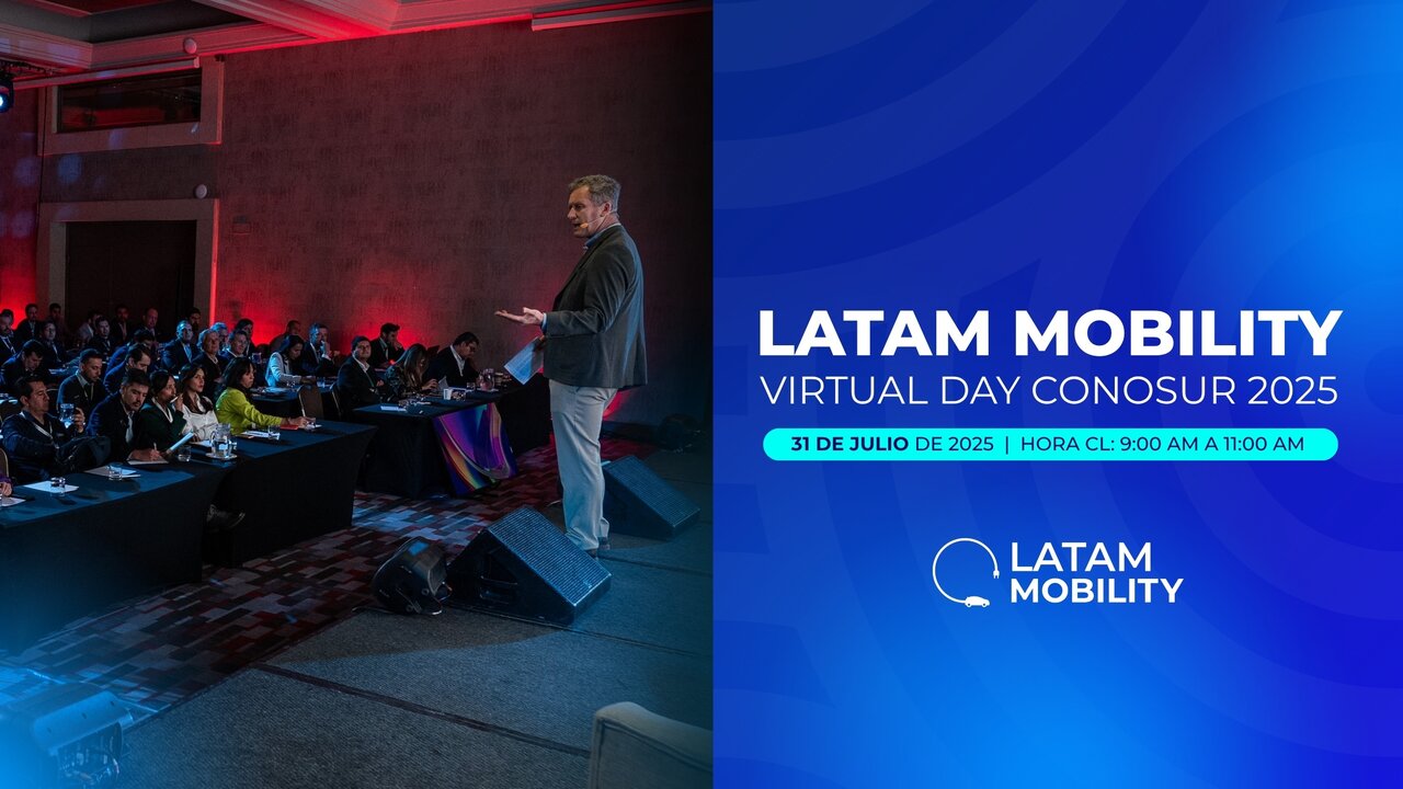 "Latam Mobility Virtual Day Conosur 2025": Chile acelera su ruta hacia la electrificación ...